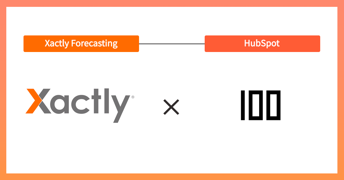 株式会社100がインテリジェントレベニュープラットフォームのリーダーであるXactly株式会社とパートナーシップを締結し、HubSpotと ...
